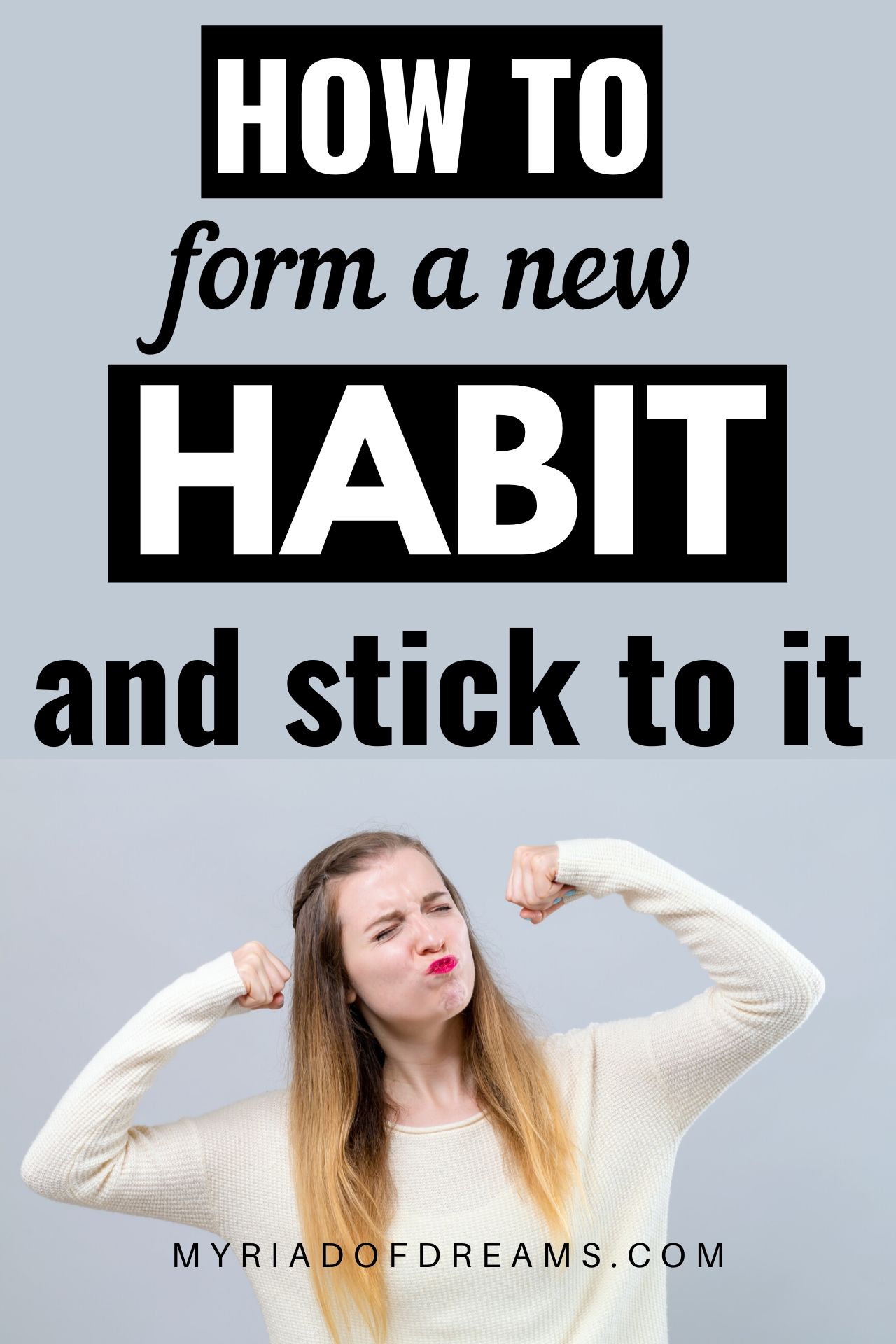 How to form a habit and stick to it — Myriad Of Dreams