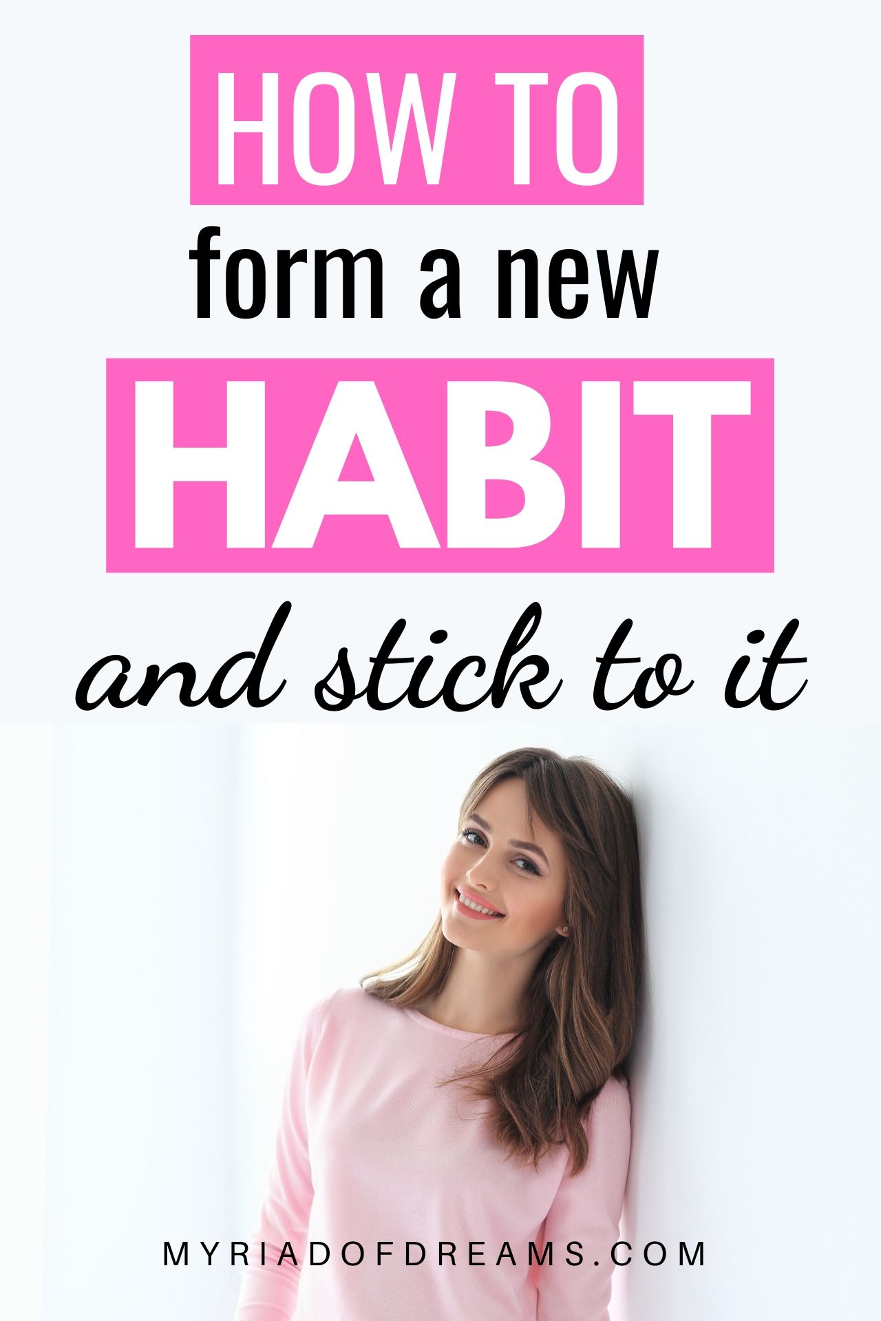How to form a habit and stick to it — Myriad Of Dreams