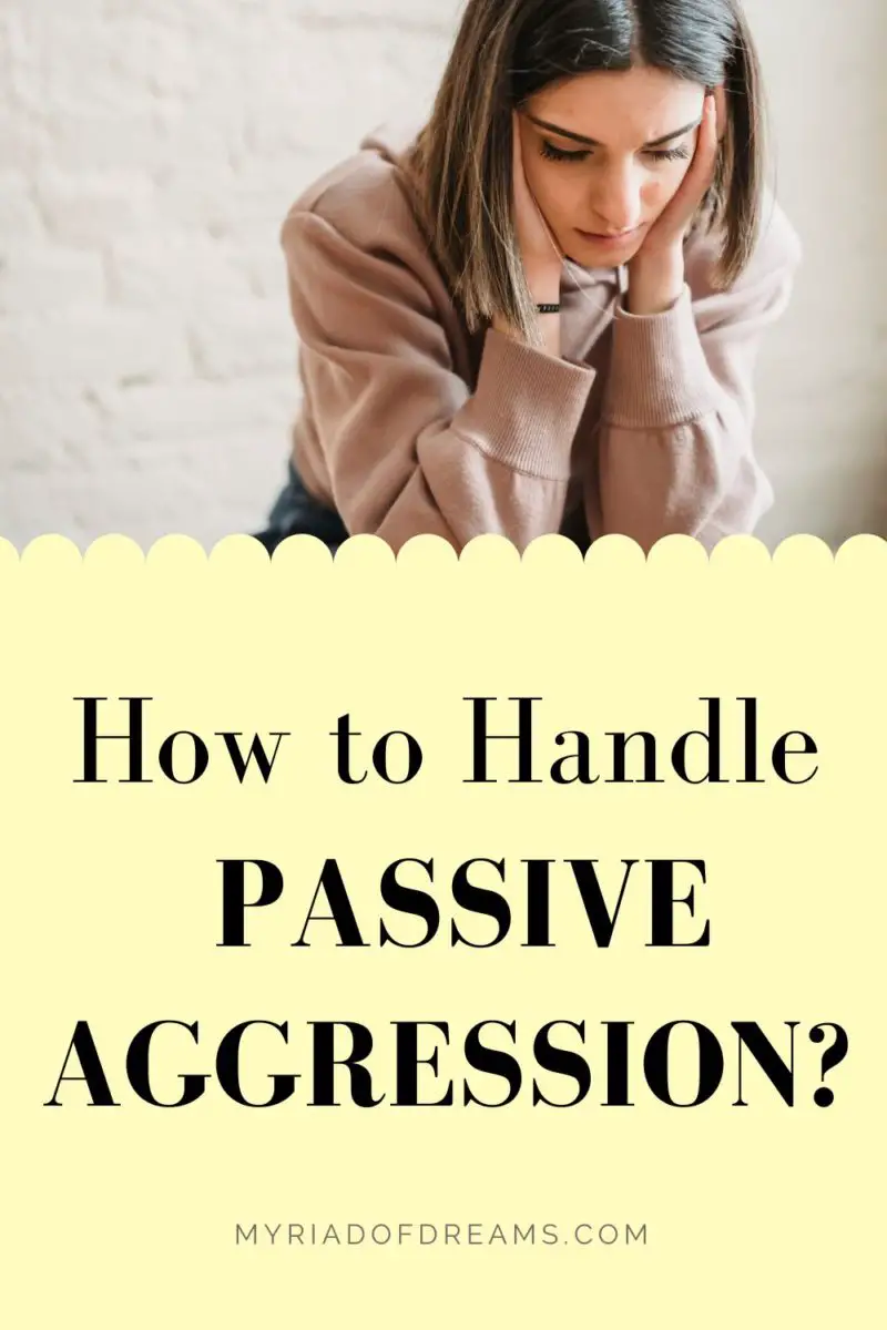 Passive-aggressive behavior: What is it and how to deal with it ...