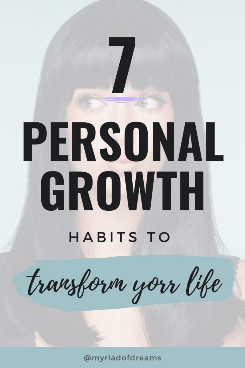 7 Personal Growth Habits to Transform Your Life — Myriad Of Dreams