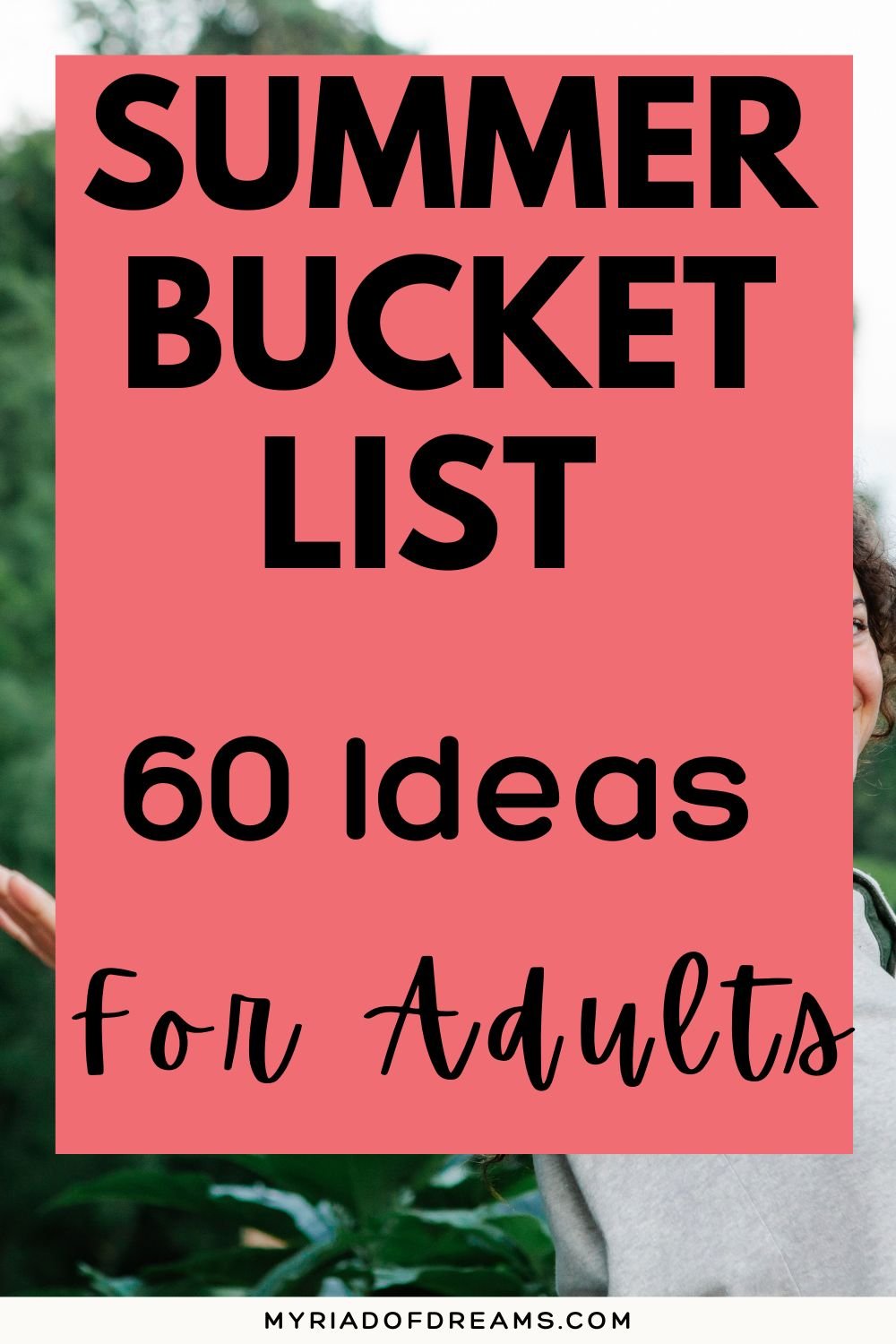 Summer Bucket List: 60 Fun, Fresh Activities to Try — Myriad Of Dreams